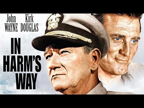 Official Trailer In Harm S Way 1965 John Wayne Kirk Douglas Otto