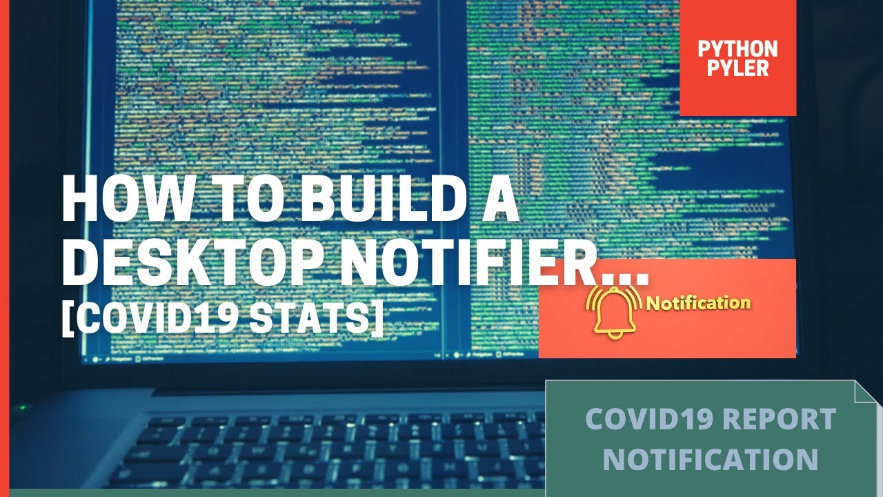 Desktop Notifier In Python Notify Covid 19 Stats Project For