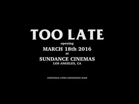 Too Late Official Teaser Youtube