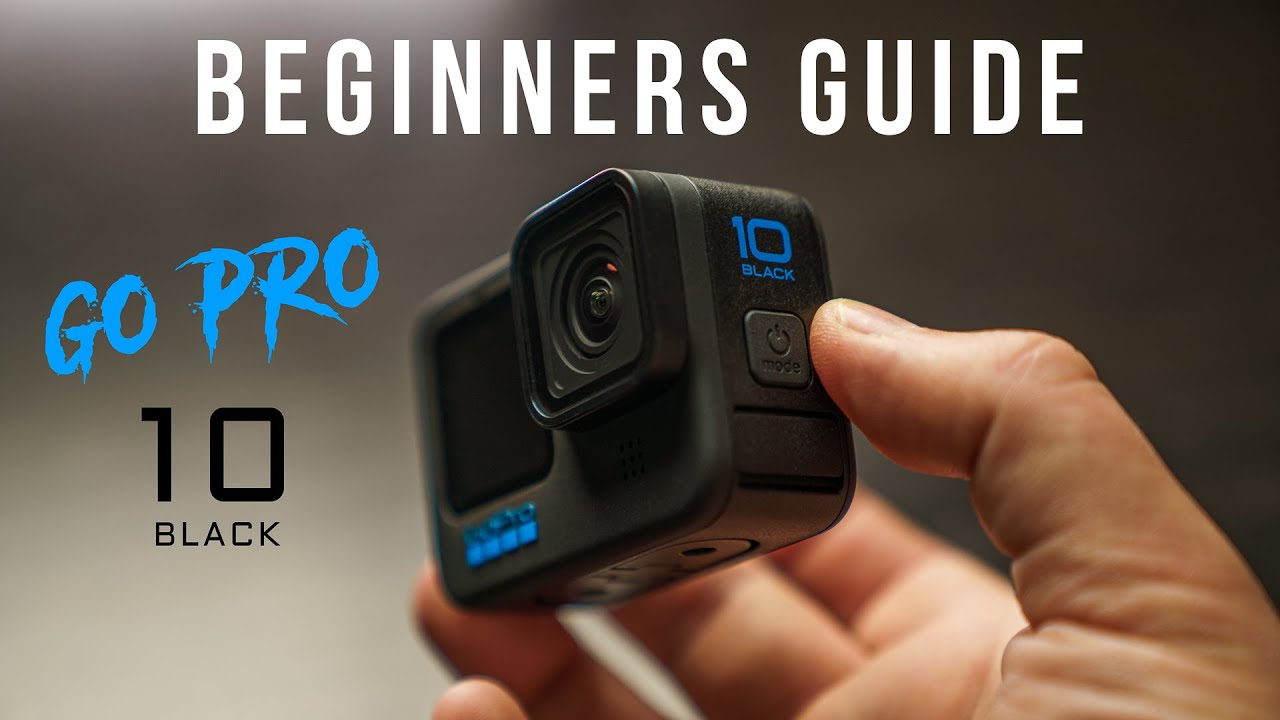 Gopro Hero 10 Quick Beginners Guide Youtube