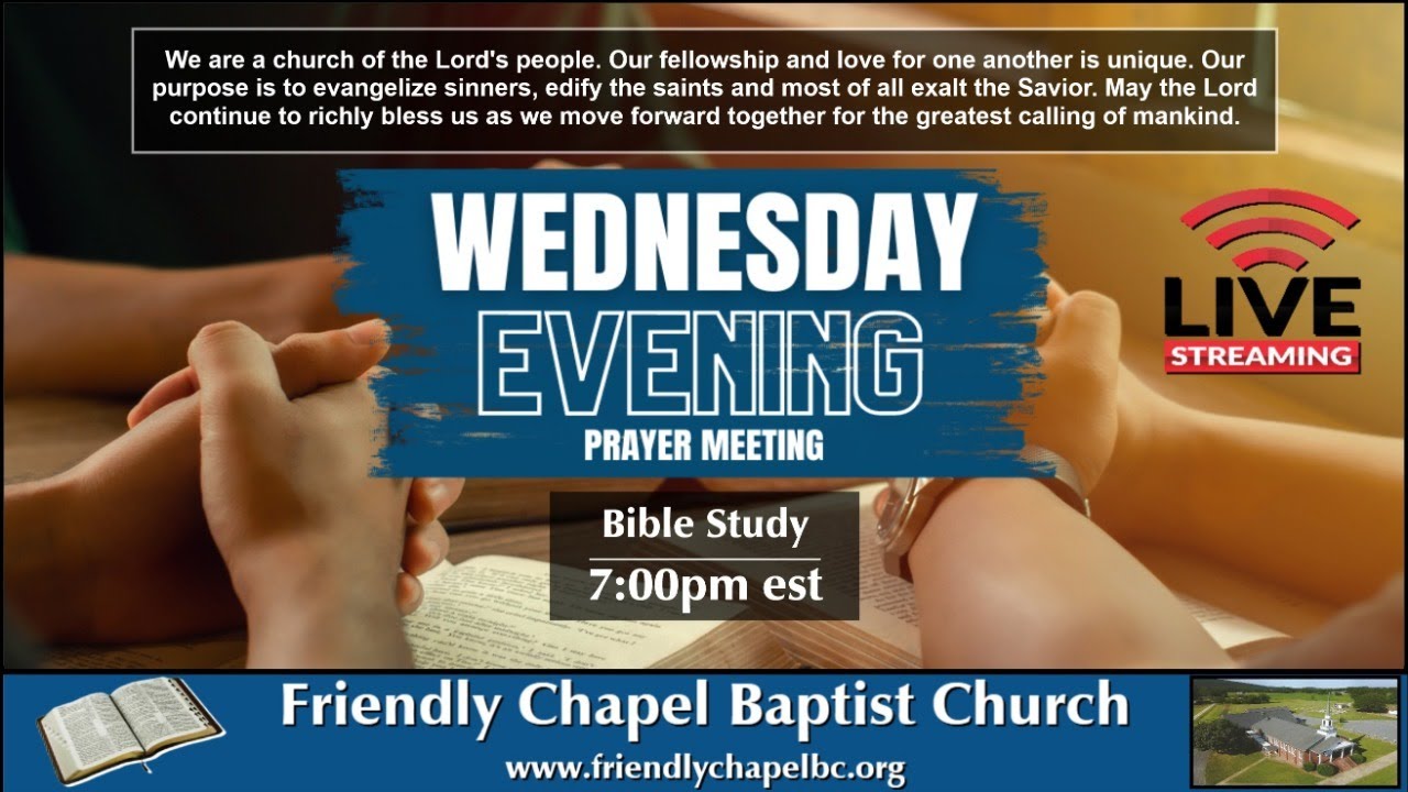 Friendly Chapel Baptist Church February 19th 2025 Wednesday Bible