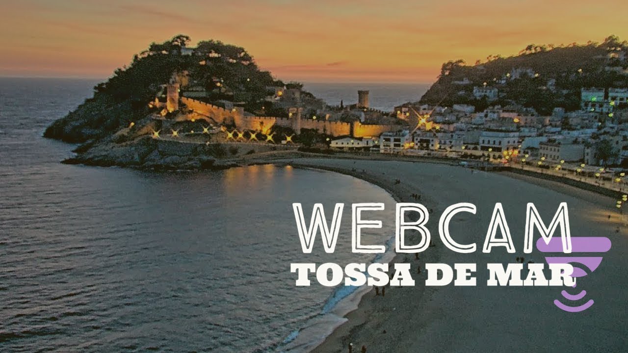 Webcam Tossa De Mar Girona Youtube