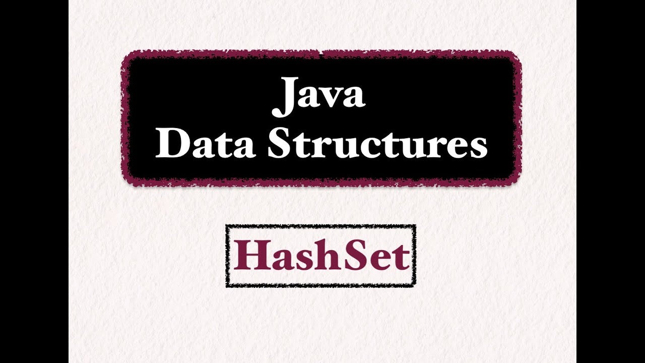 Hashset Data Structure Java Youtube