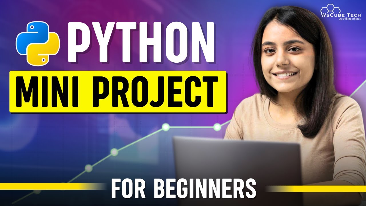 Python Mini Project For Beginners Full Tutorial English Wscube