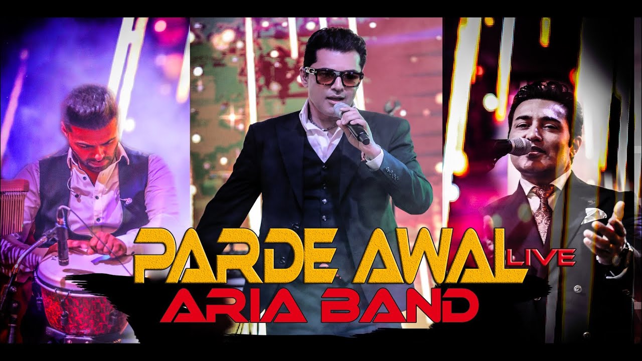 Parde Awal Aria Band Song Lyrics Music Videos Concerts
