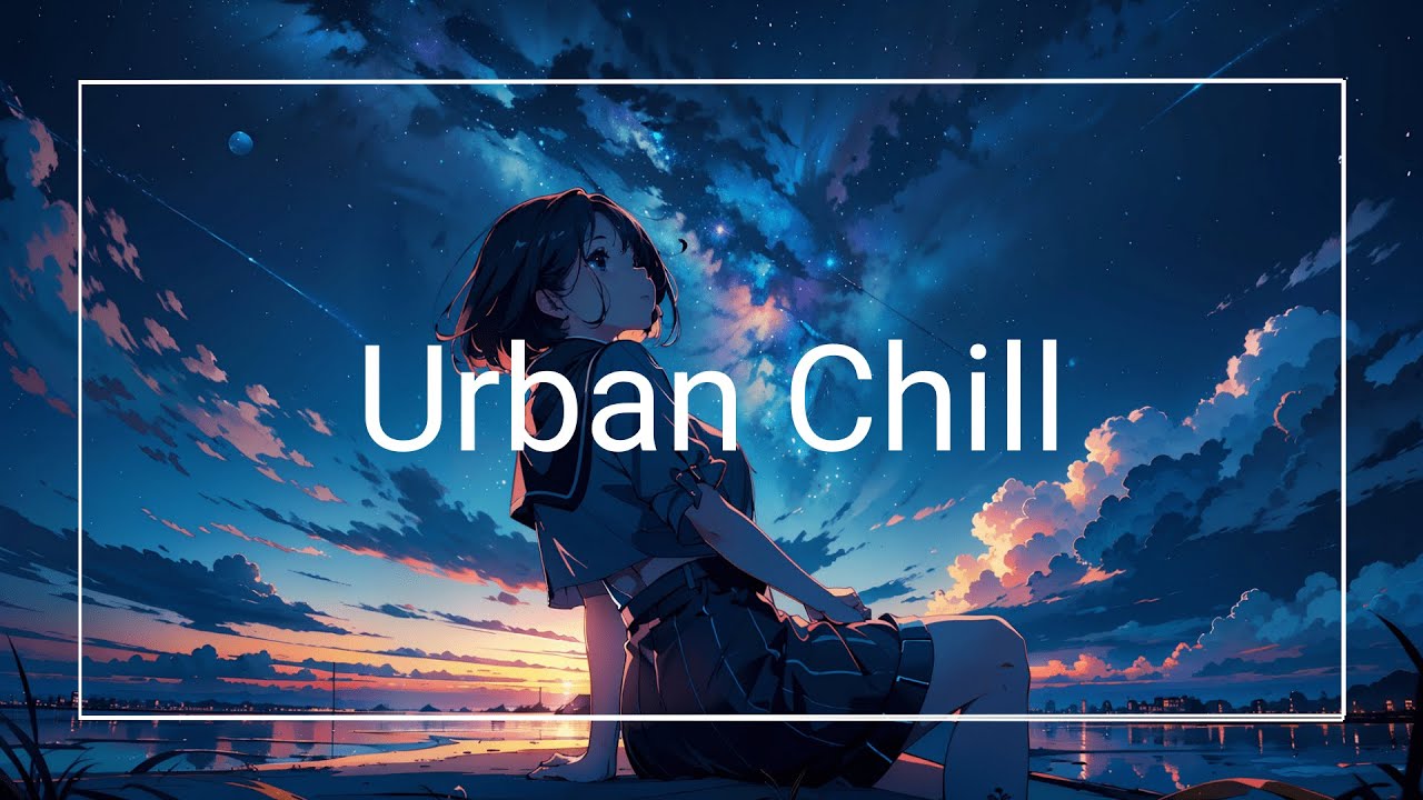 Urban Chill рџњ Smooth Lofi Tunes рџћ Relaxing Hip Hop Mix For Stress Free
