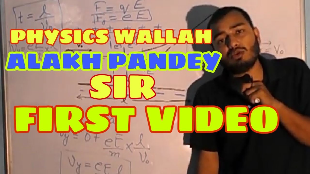 Physics Wallah Alakh Pandey First Video Physics Wallah