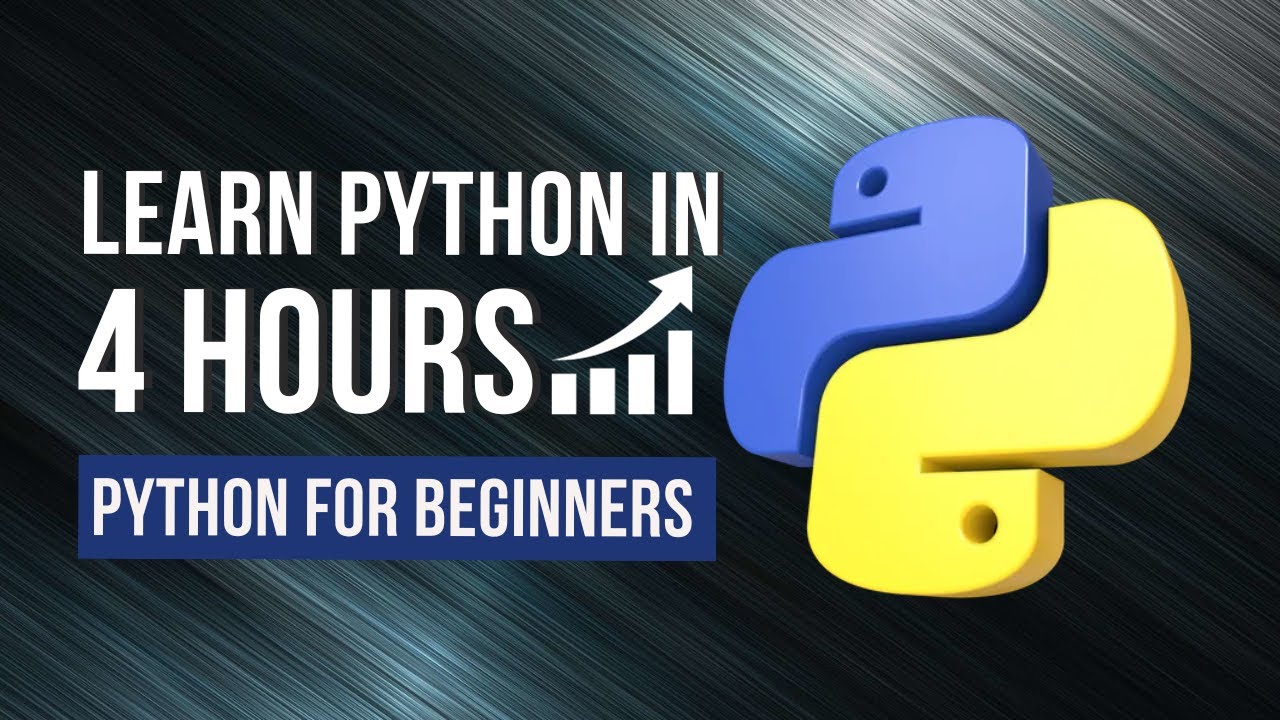 Python For Beginners Learn Python In 4 Hours Youtube