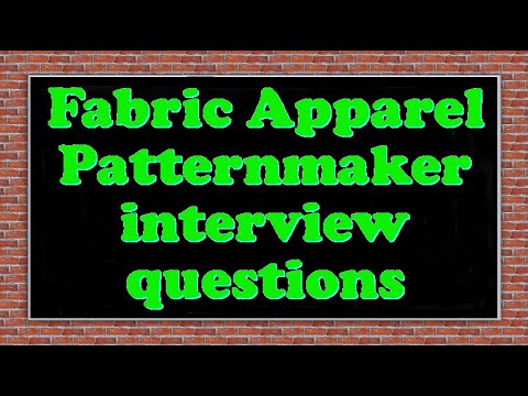 Fabric Apparel Patternmaker Interview Questions Youtube