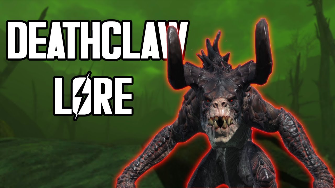 Full Deathclaw Lore Youtube