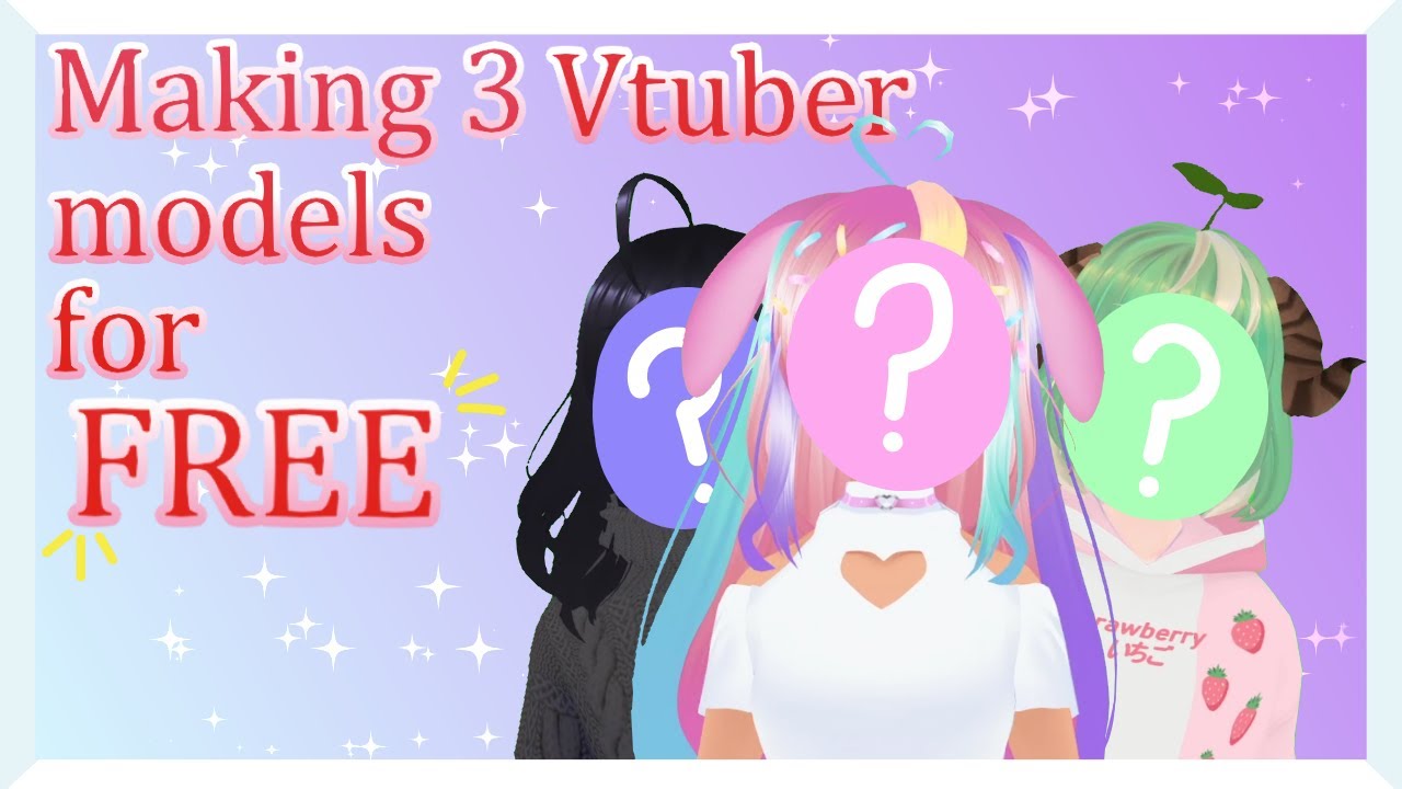 3 Ways To Make Free Vtuber Models Youtube