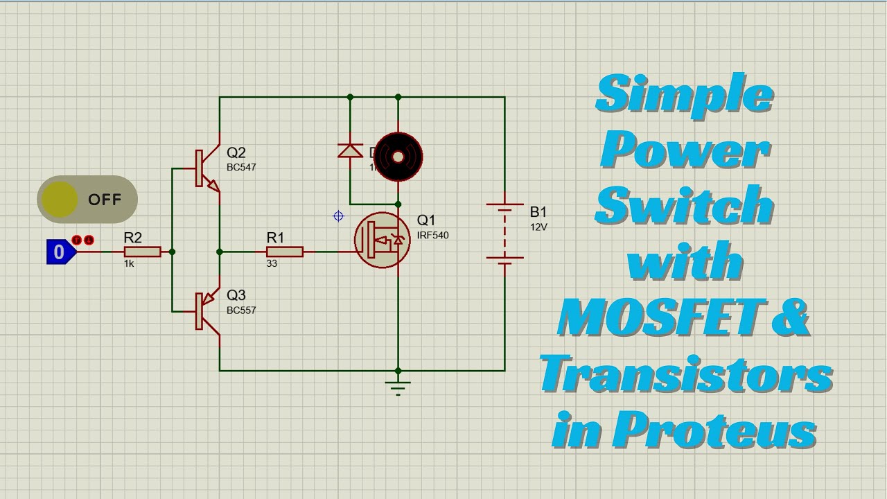How To Build A Simple Power Switch Using Mosfet Transistors In