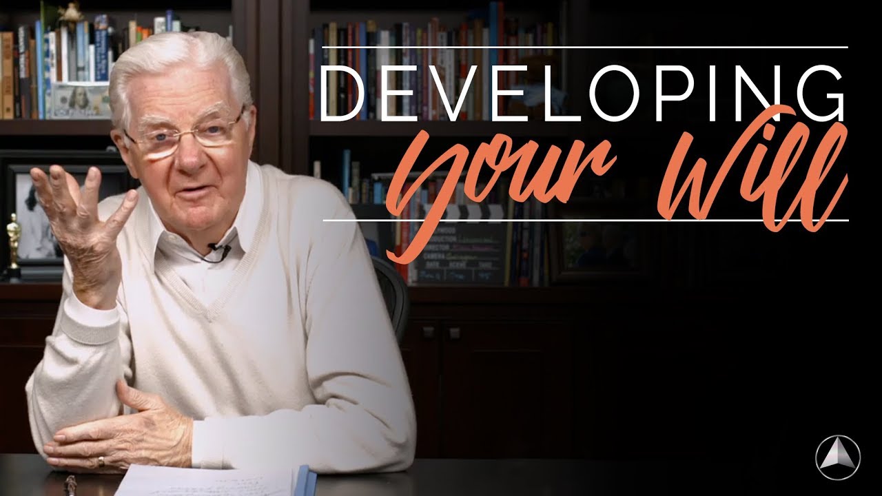 How To Develop Your Will Bob Proctor Youtube