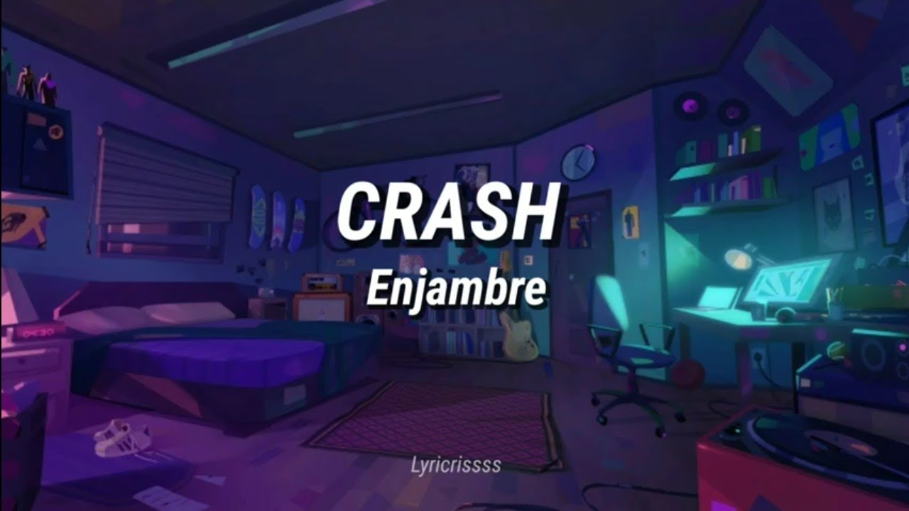 Crash Enjambre Letra Español Acordes Chordify