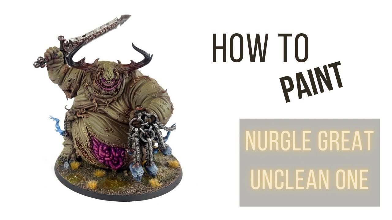 How To Paint Warhammer Age Of Sigmar Warhammer 40k Nurgle Great Unclean One Youtube