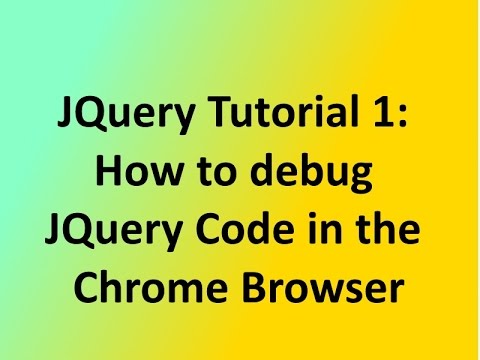 Jquery Tutorial 1 How To Debug Jquery Code In The Google Chrome