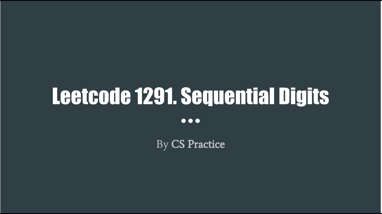 Leetcode 1291 Sequential Digits Youtube