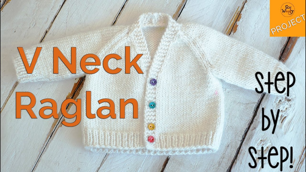 How To Knit A Baby V Neck Raglan Cardigan Step By Step Part 1 Youtube