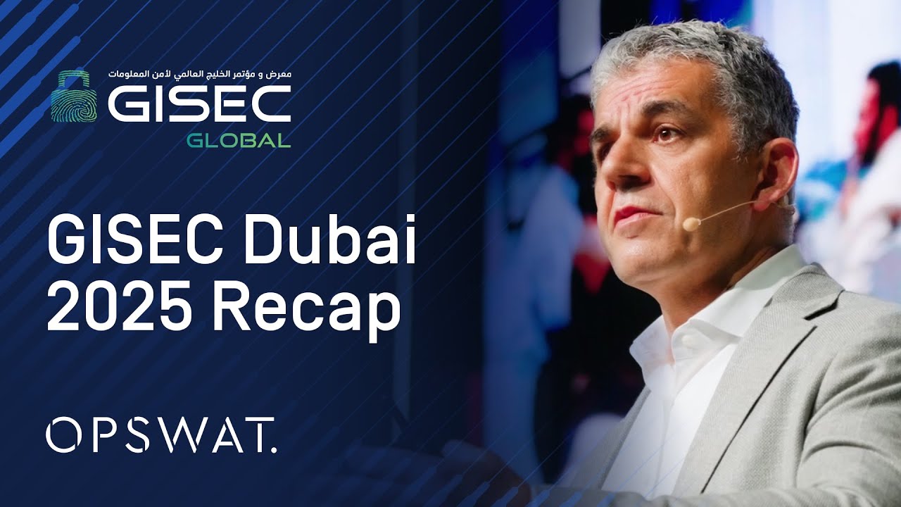 Opswat X Gisec Dubai 2025 Full Event Recap Youtube