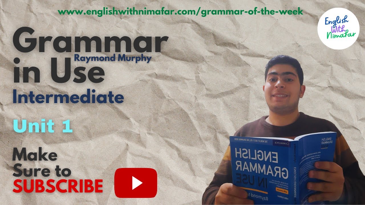 Grammar In Use Intermediate Unit 1 Youtube