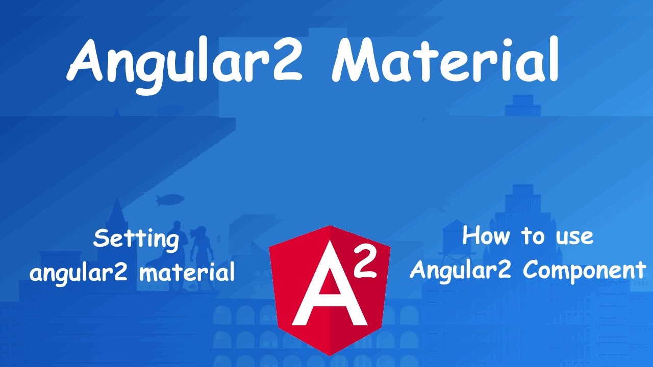 Angular2 For Beginner Angular2 Material Design Youtube