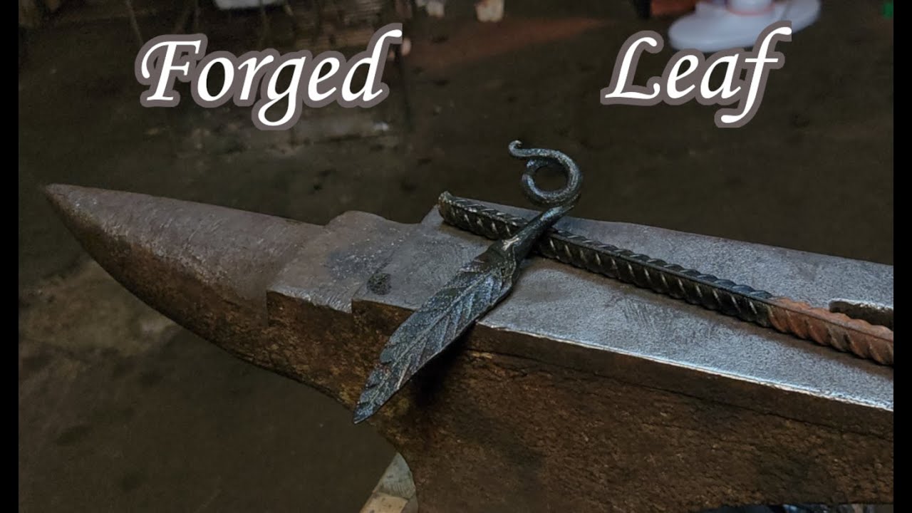 Hand Forged Leaf Youtube