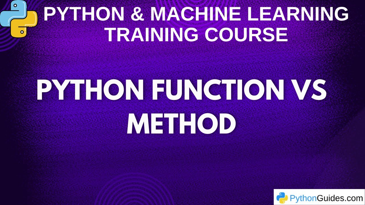 Python Function Vs Method Key Differences With Examples Youtube