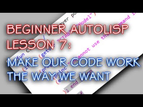 Beginner Lisp Lesson 7 Autolisp Program Improvements Youtube