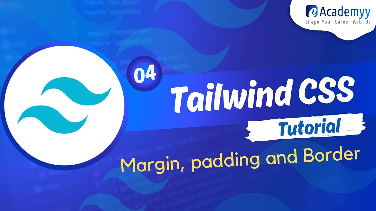 Tailwind Css Tutorial 04 Tailwind Css Margin Padding And Border