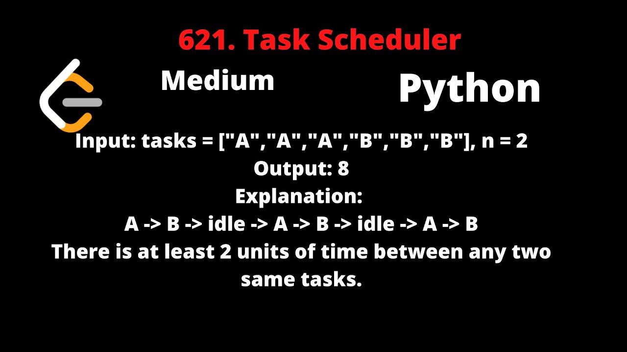 Leetcode 621 Task Scheduler Python Youtube