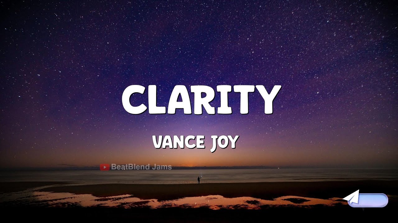 Vance Joy Clarity Lyric Video Beatblend Jams Youtube