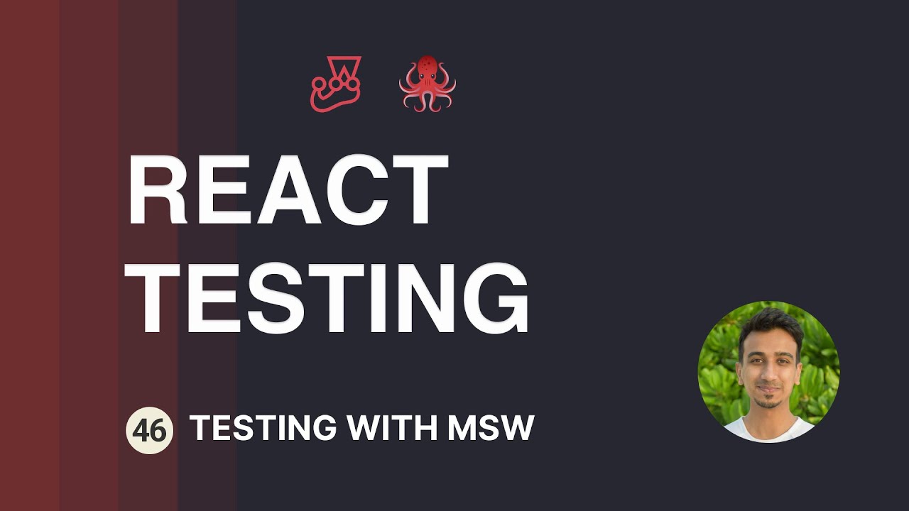 React Testing Tutorial 46 Testing With Msw Youtube