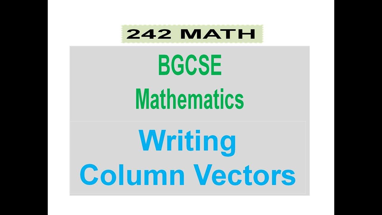 Writing Column Vectors Youtube