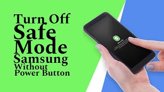How To Turn Off Safe Mode On Android Samsung Turn Off Exit Safe Mode On