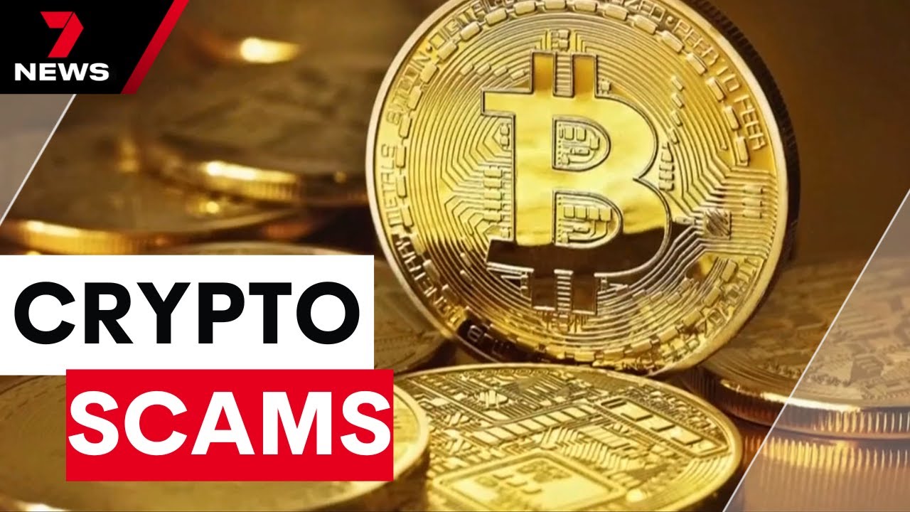 Crypto Scams Targeting Aussies Are Netting Millions Of Dollars 7news