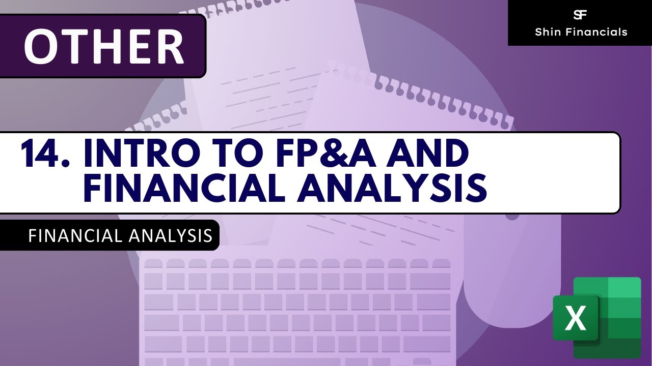 Other 14 Introduction To Fp A And Financial Analysis Youtube