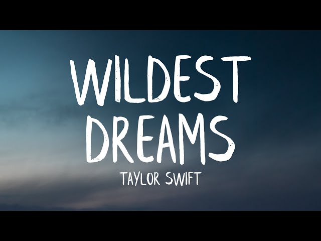 Taylor Swift Wildest Dreams Lyrics 9a2fcc