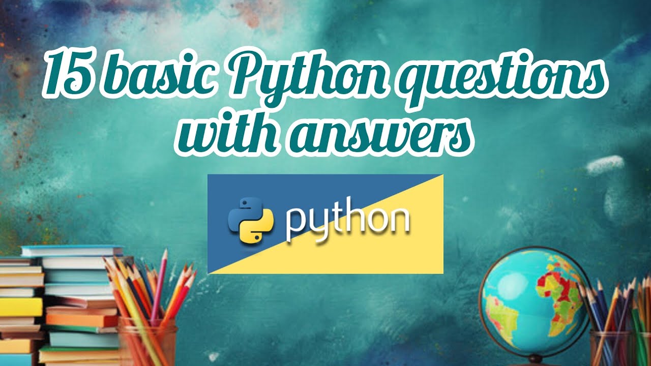 15 Basic Python Questions With Easy Answers Python For Beginners
