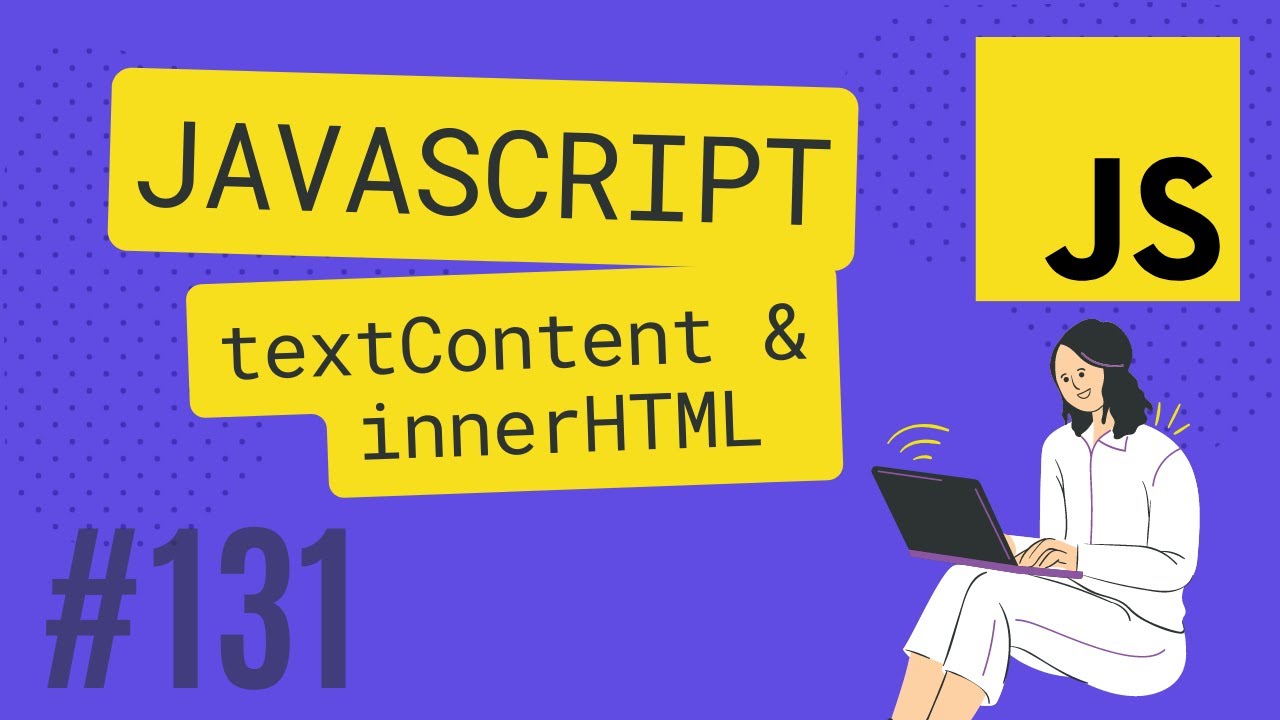 Javascript Tutorial 131 Textcontent Innerhtml Youtube