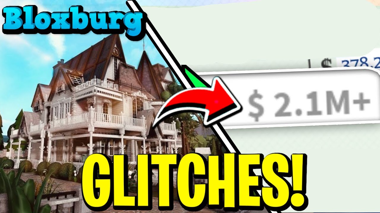 The Best Bloxburg Money Glitch Hacks In 2022 Youtube