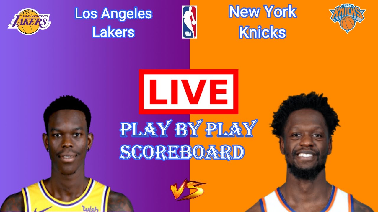 New York Knicks At Los Angeles Lakers Nba Live Scoreboard Play By Play