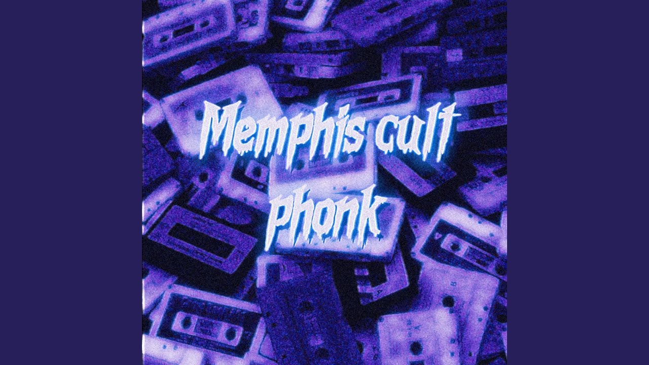 Memphis Cult Phonk Youtube Music