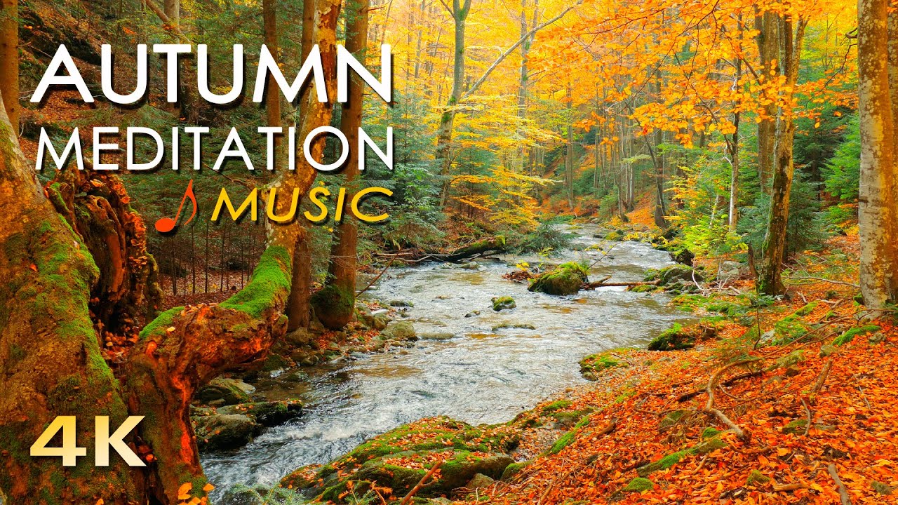 4k Autumn Meditation Uhd Beautiful Nature Video Relaxing Music