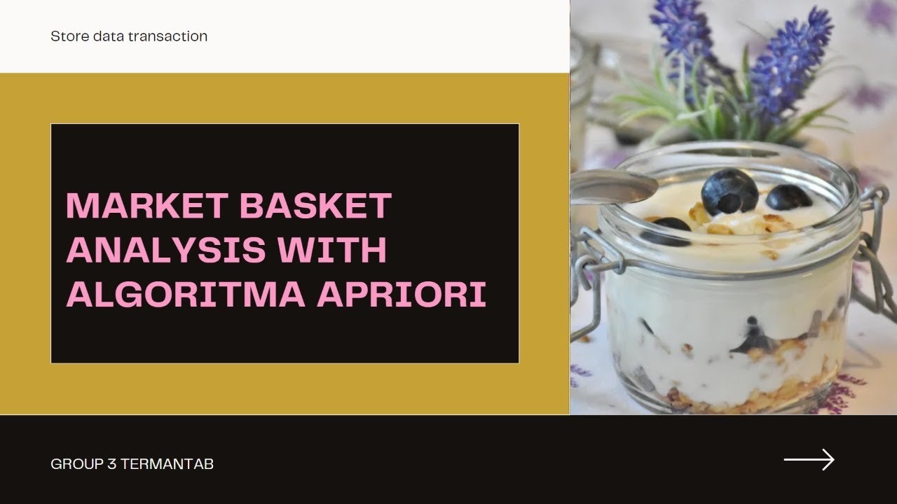 Market Basket Analysis With Algoritma Apriori Kelompok 3 Youtube
