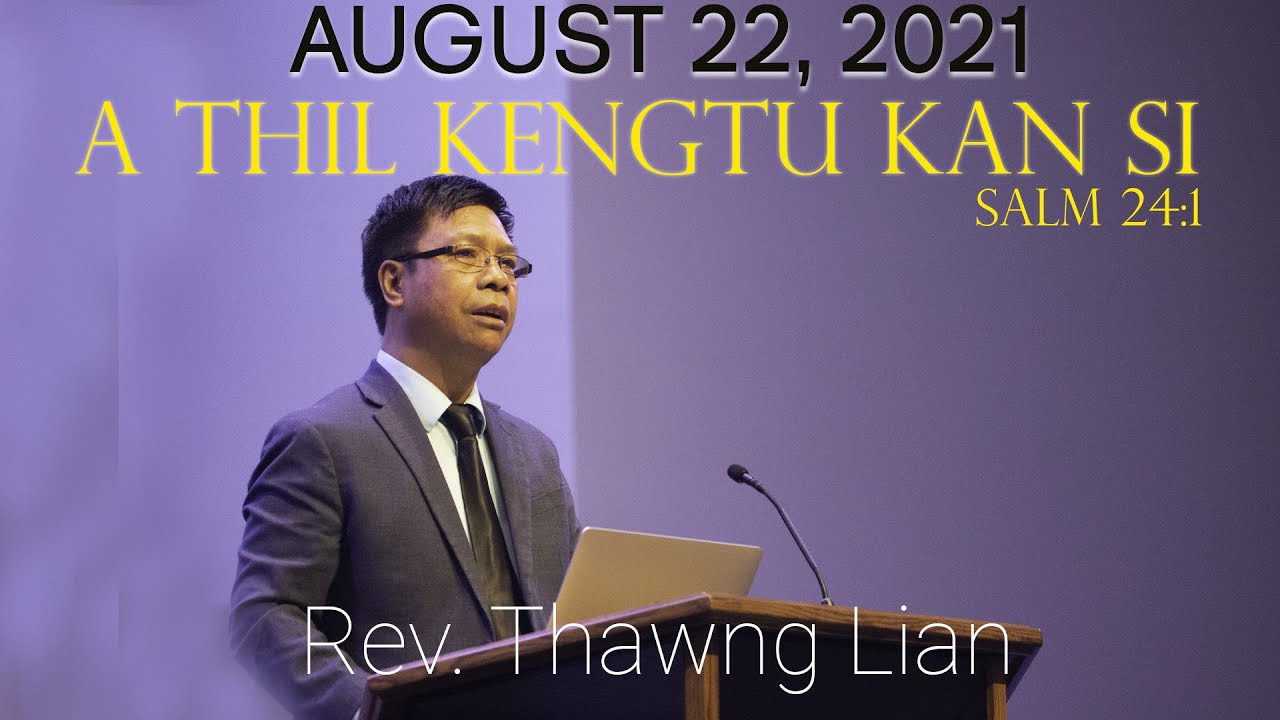 Rev Thawng Lian A Thil Kengtu Kan Si Salm 24 1 Youtube