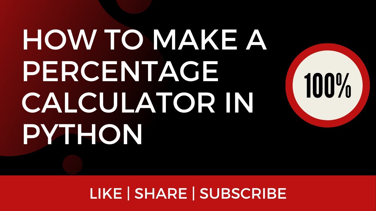 Percentage Calculator In Python Youtube