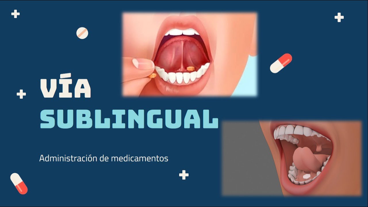 Administración De Medicamentos Via Sublingual Youtube