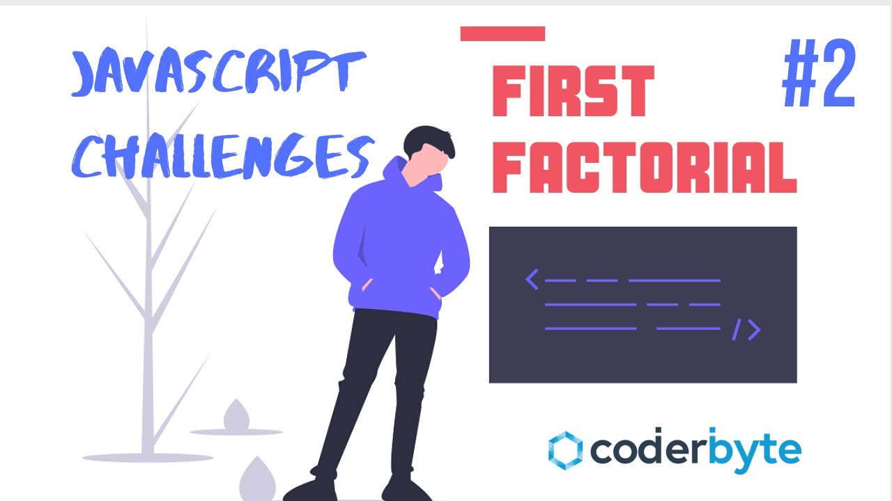 First Factorial Javascript Challenges Coderbyte Youtube