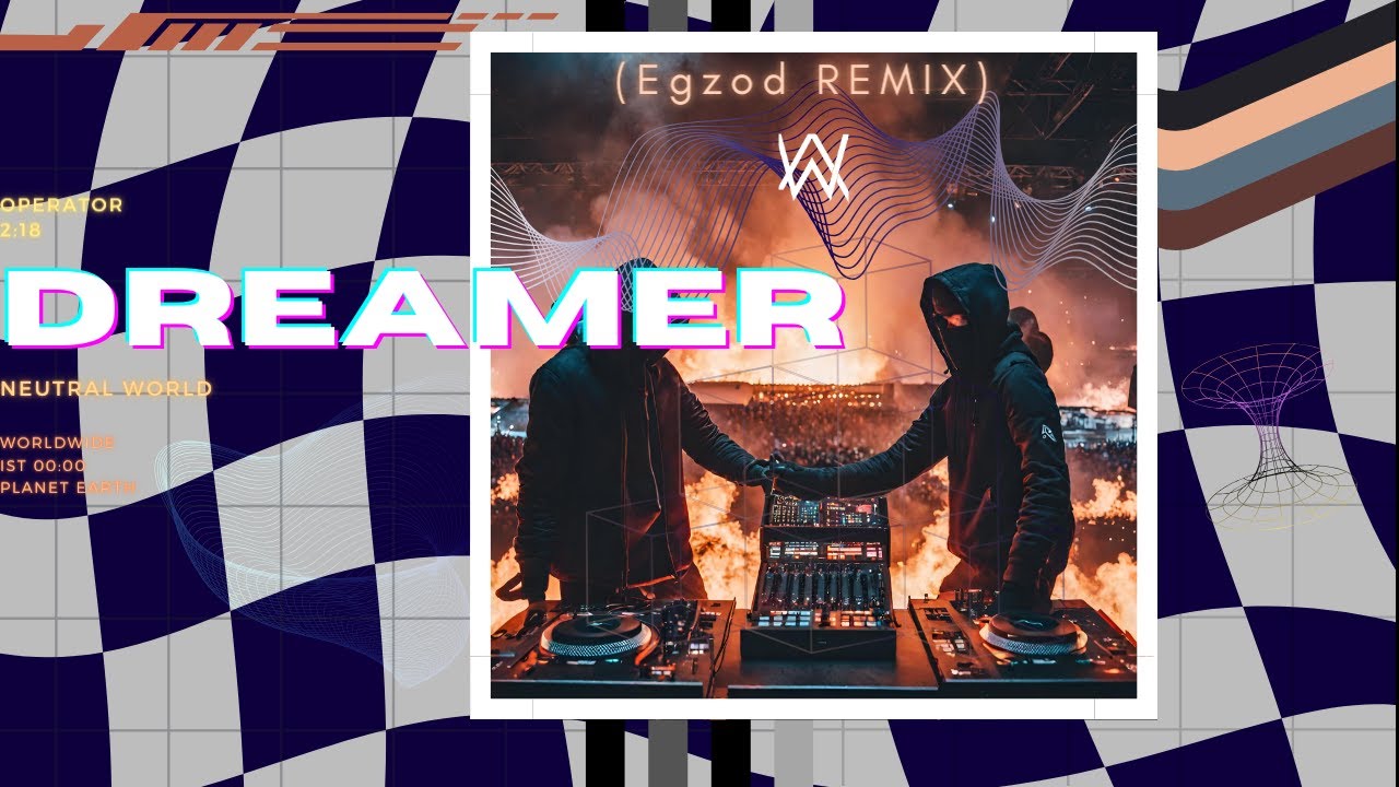 Alan Walker Dreamer Egzod Remix Youtube