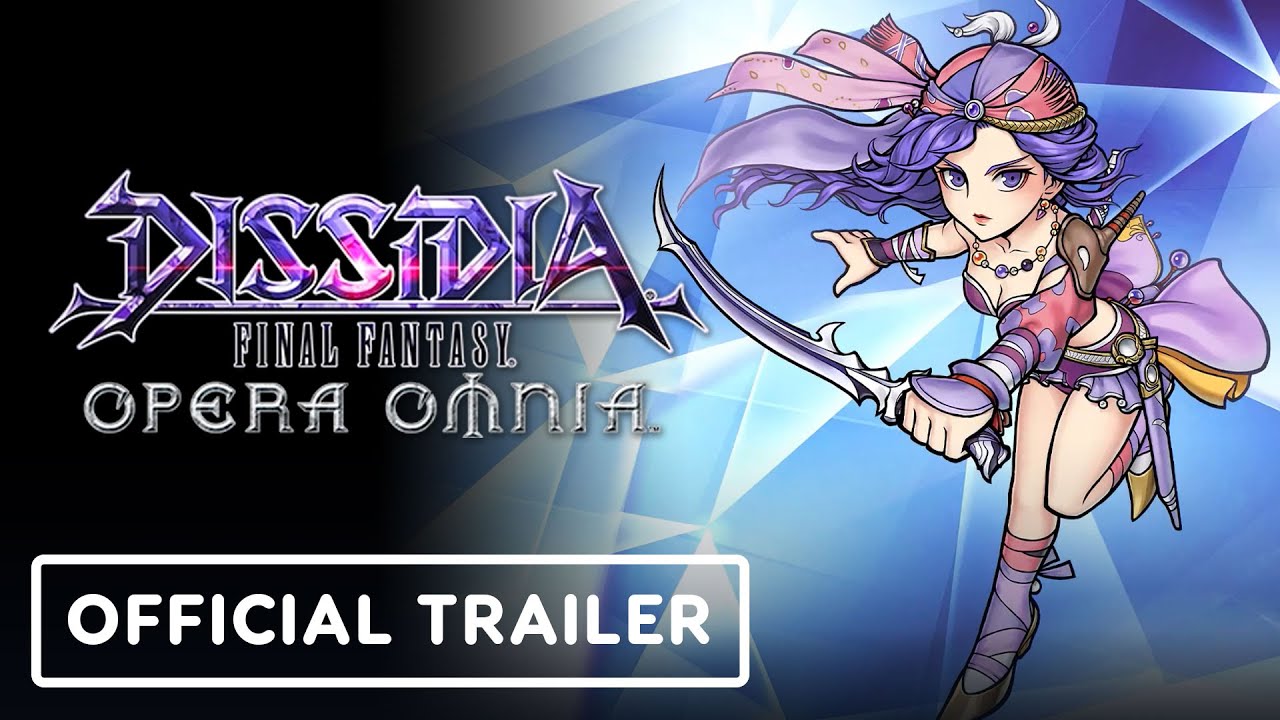 Dissidia Final Fantasy Opera Omnia Official Leila Trailer Youtube